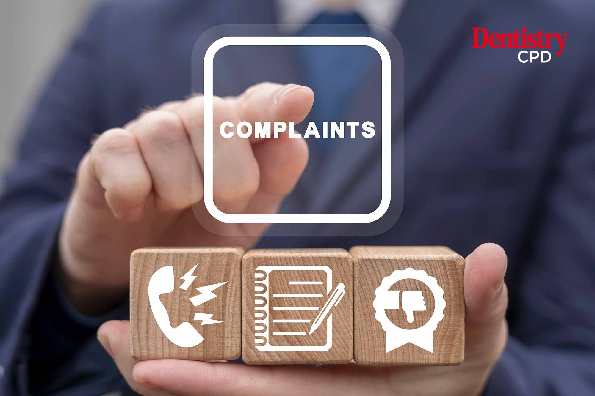 Dentistry CPD - Part five: mastering complaints Dentistry CPD - Part five: mastering complaints